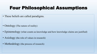 Philosophical Assumptions and Interpretive Frameworks.pptx