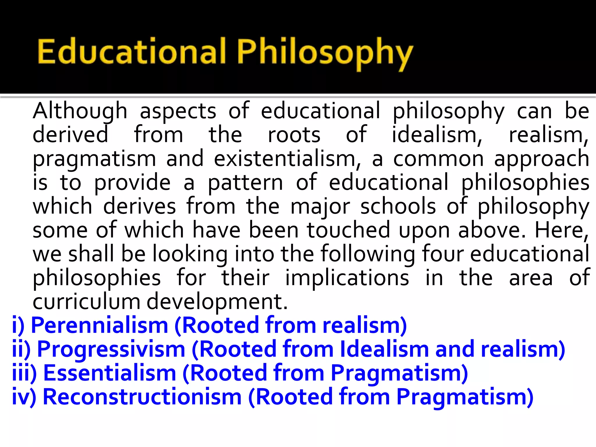 Philosophical bases of curriculum | PPTX
