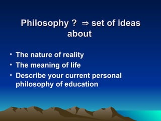 PHILOSOPHICAL FOUNDATIONS AND THEORIES OF EDUCATION | PPT