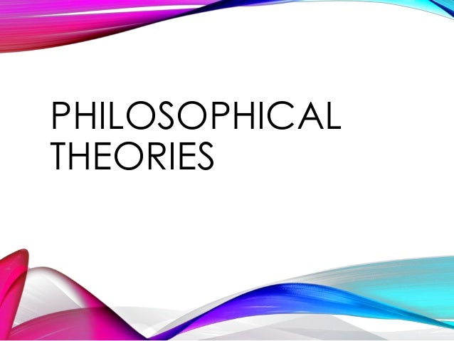 Philosophical Theories