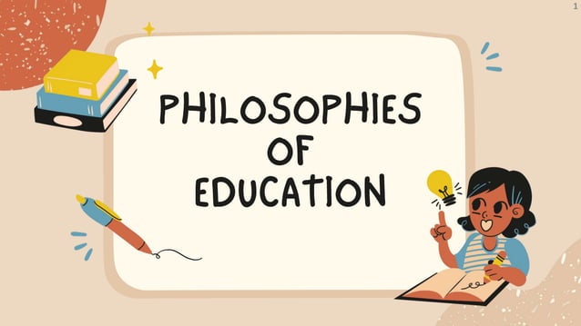 Philosophies of Education.pptx