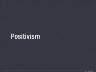 Positivist & Interpretivist approaches | PDF