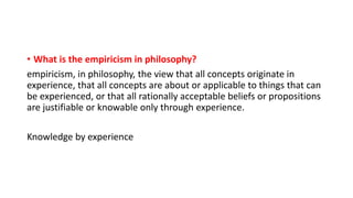 PHILOSOPHY. Introducing tendency and the empiricist theory / sensualist ...