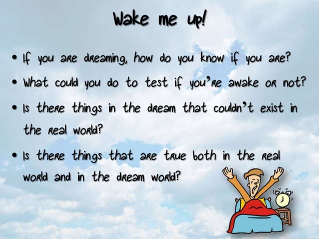 Philosophy - Lesson 4 - Are We Awake? | PPTX