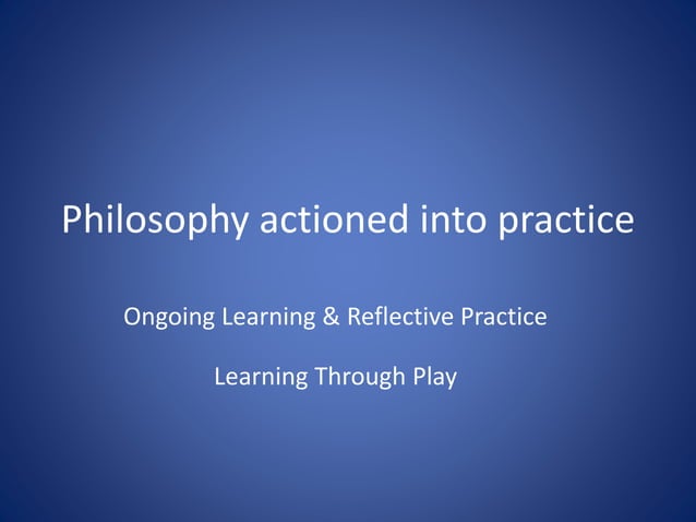 Philosophy In Practice Ppt