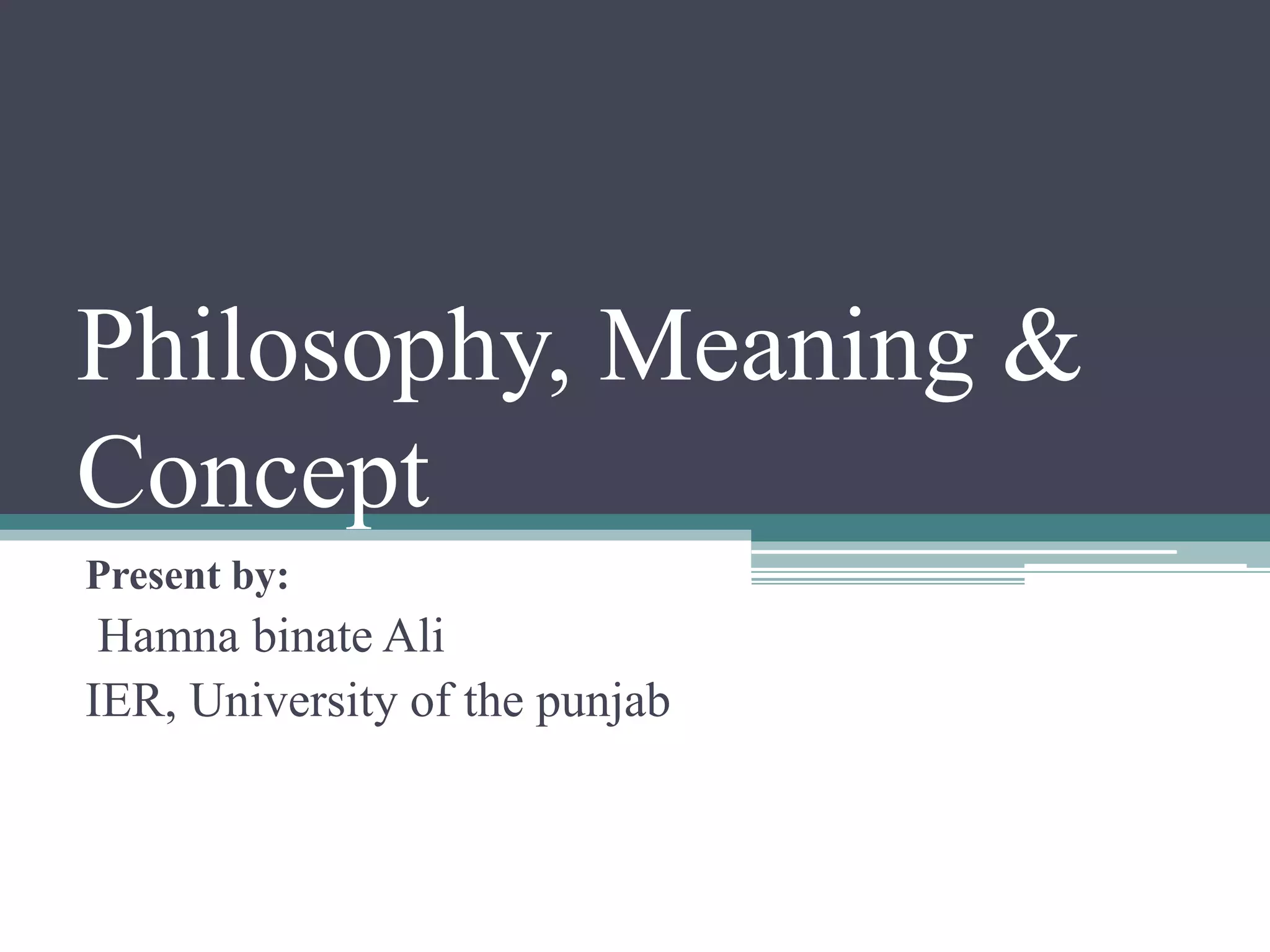 Philosophy, meaning and concept | PPTX