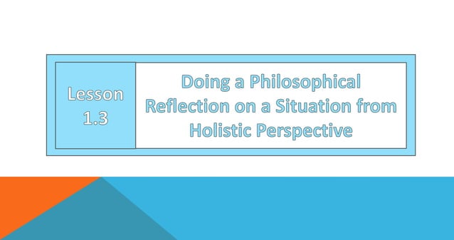 Philosophy module 1 - The Meaning and Method of Doing Philosophy | PPTX