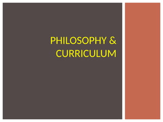 Philosophy of Curriculum PART 2 GEORGE KNIGHT | PPT
