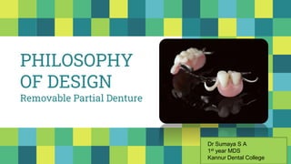 Philosophy of RPD design | PPTX