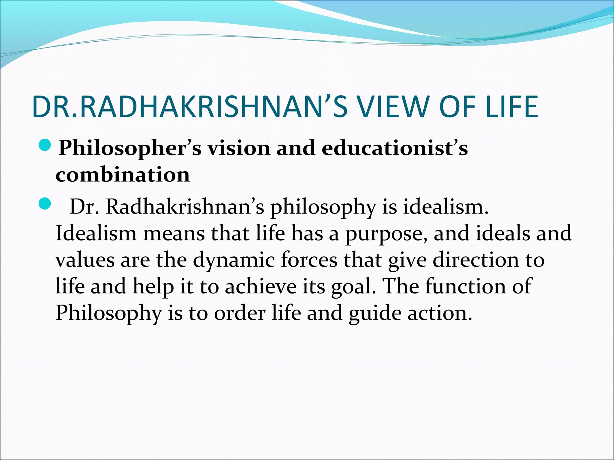 Philosophy of dr. radhakrishanan | PPT