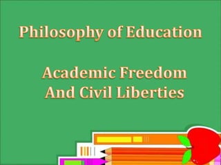 Academic Freedom and Civil liberty in Education | PPTX