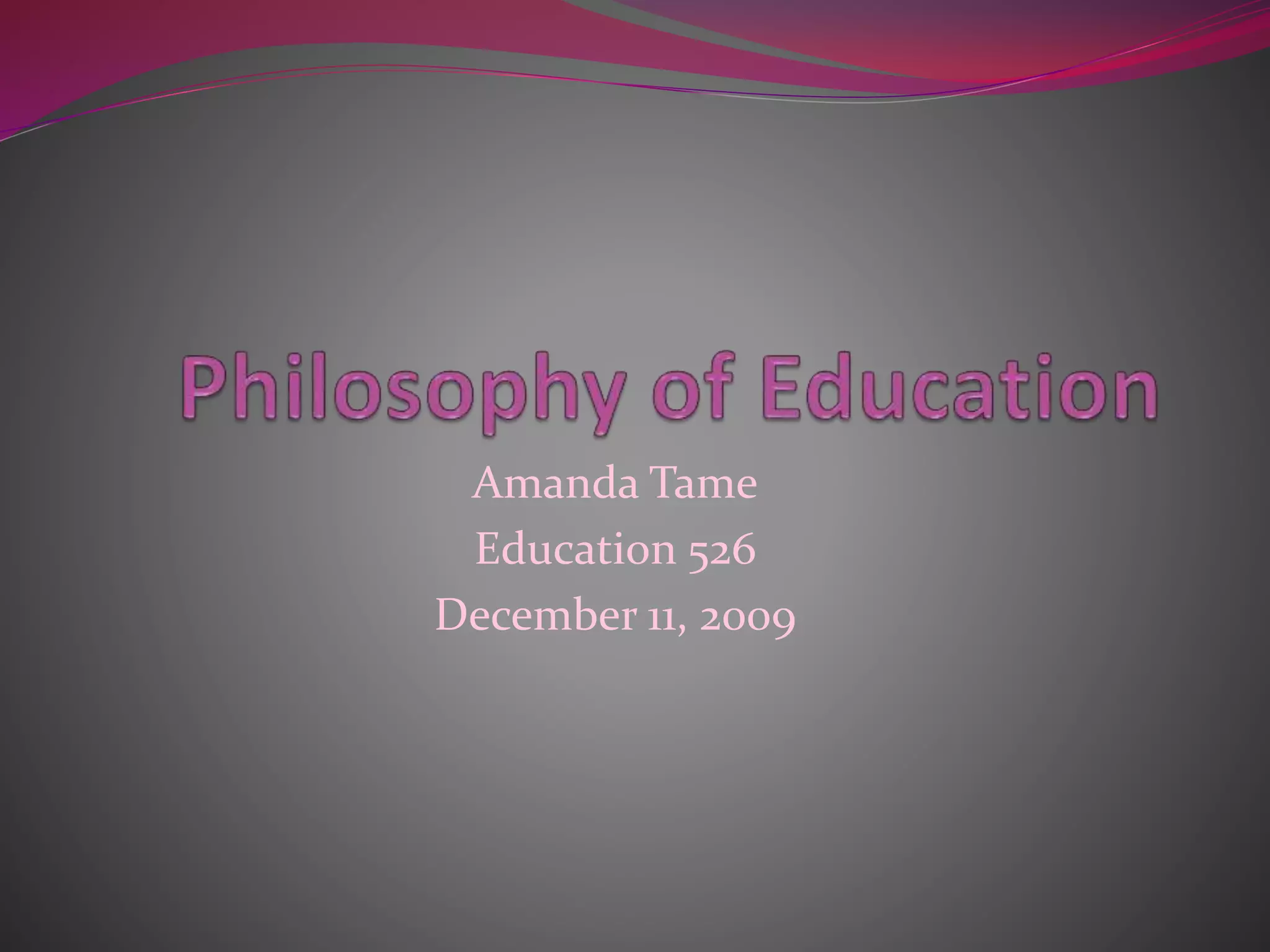 Philosophy of education | PPTX