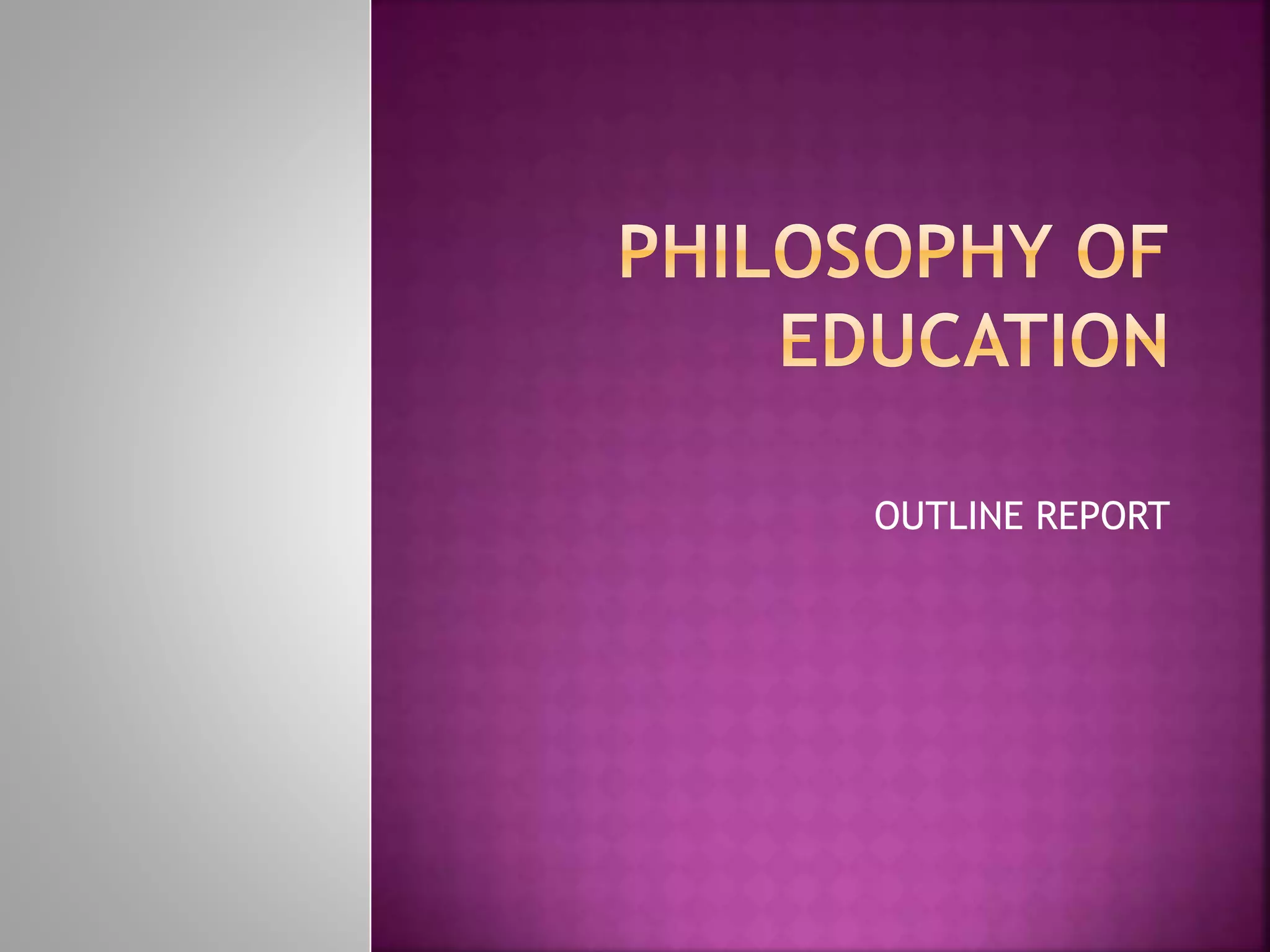 Philosophy of education | PPTX