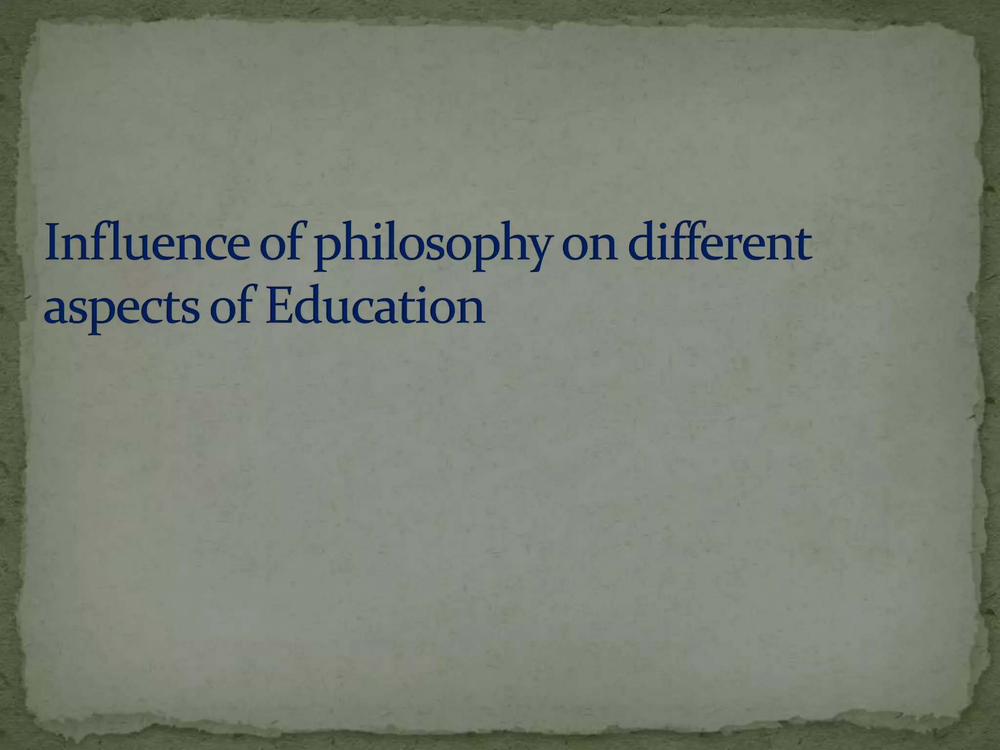 Philosophy of education | PPTX
