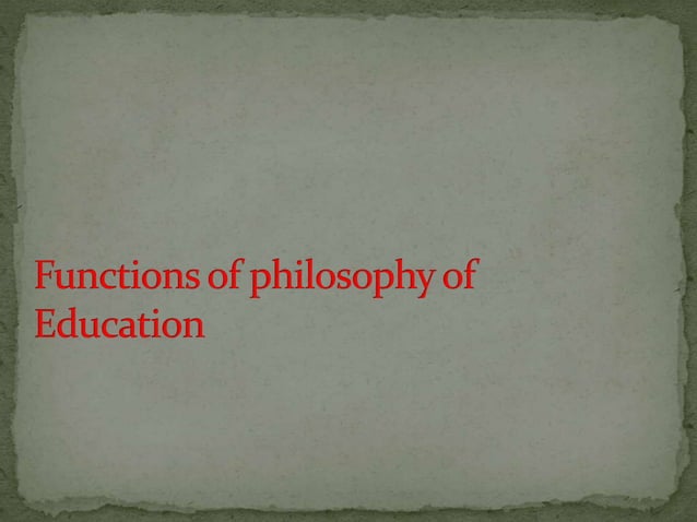 Philosophy of education | PPTX