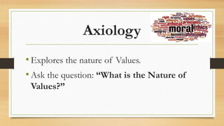 Philosophy of Education and Major Branches of Philosophy.pptx