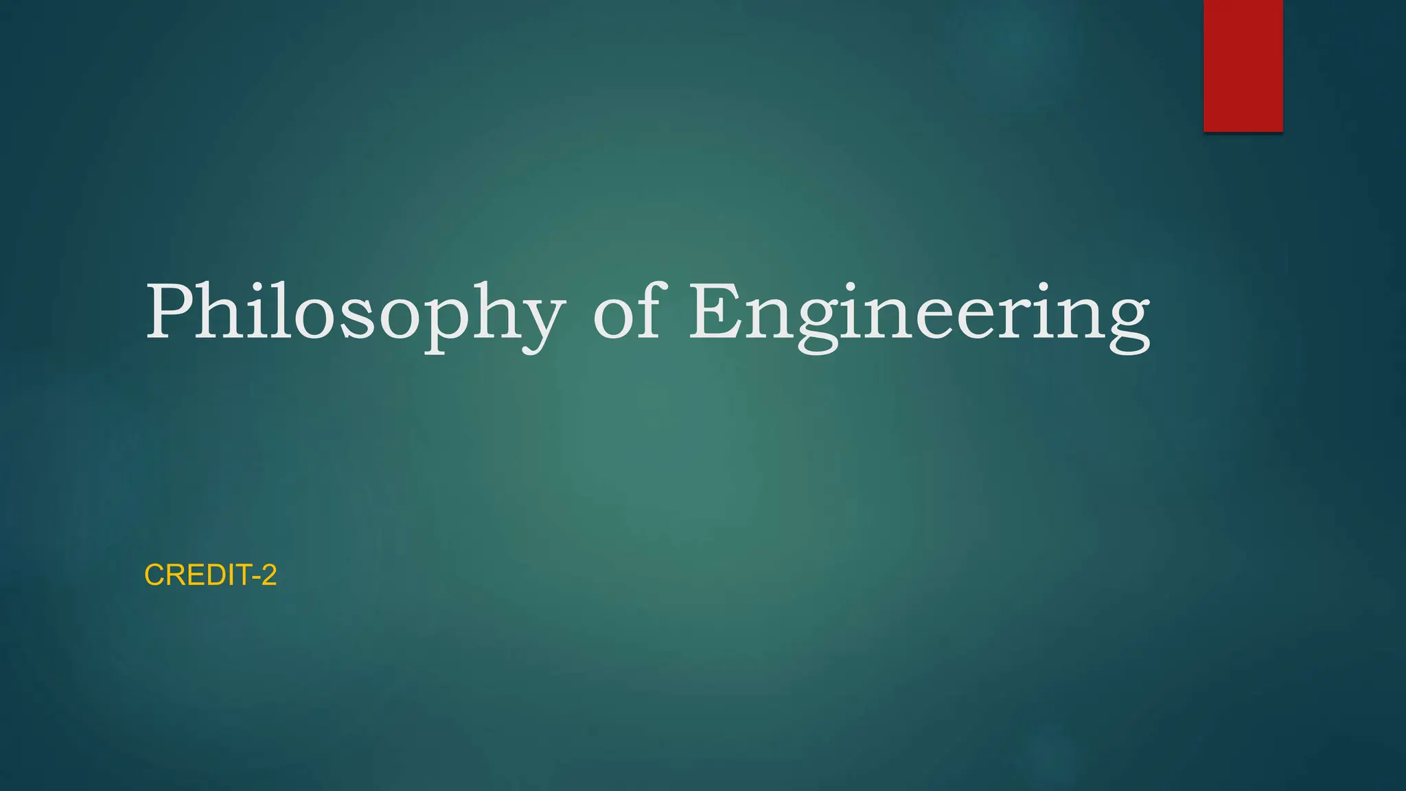 Philosophy of Engineering - Unit 3.ypptx | PPTX