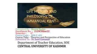 LIFE HISTORY AND PHILOSOPHY OF IMMANUAL KANT.pptx