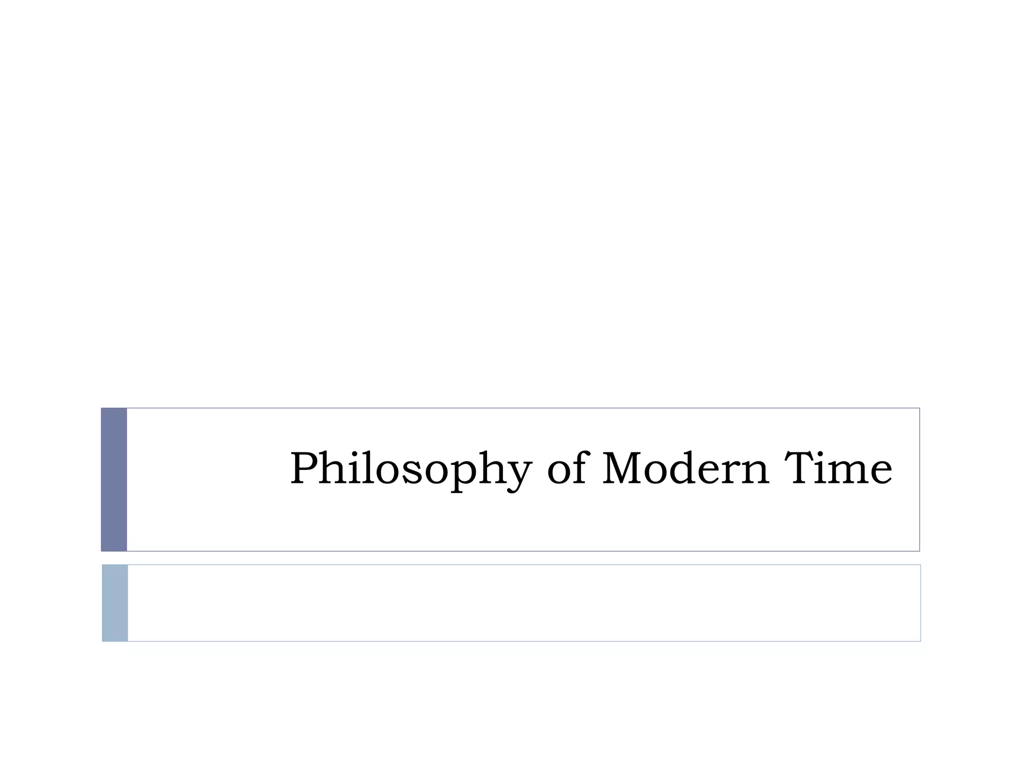 Philosophy of modern time | PPTX