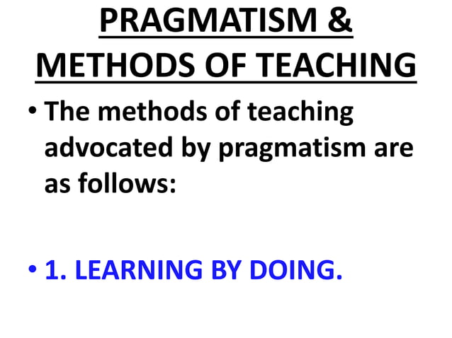 PHILOSOPHY OF PRAGMATISM & EDUCATION | PPTX
