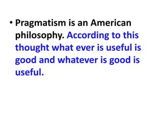PHILOSOPHY OF PRAGMATISM & EDUCATION | PPTX