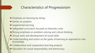 Philosophy of Progressivism.pptx jqbhuigwe | PPTX