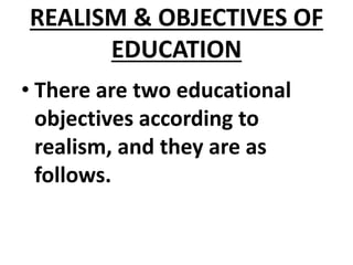 PHILOSOPHY OF REALISM & EDUCATION | PPTX