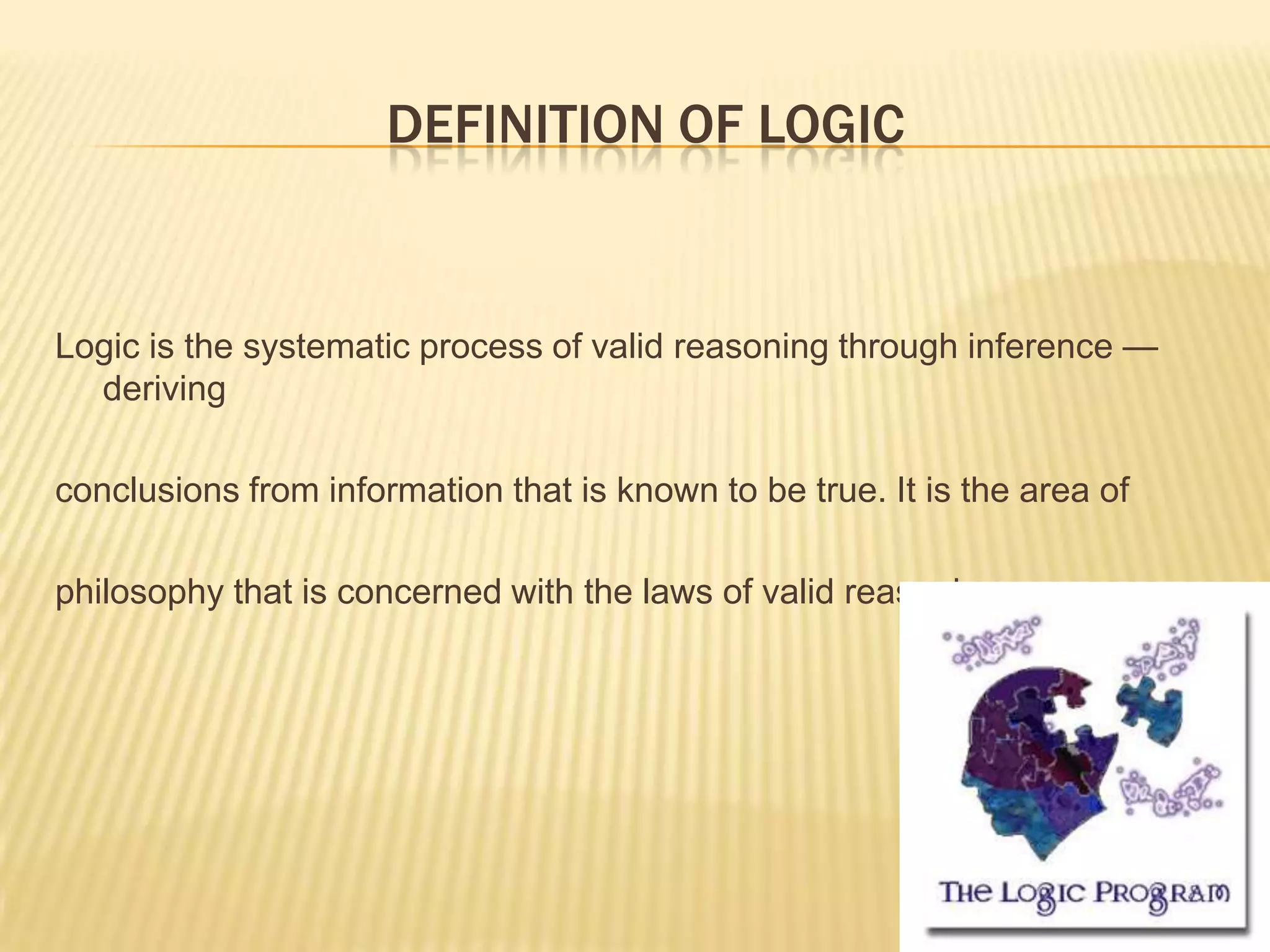 Philosophy,logic and its kind,inductive and deductive reasoning ppt | PPTX