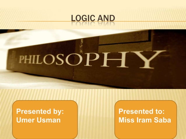 Philosophy,logic and its kind,inductive and deductive reasoning ppt | PPTX