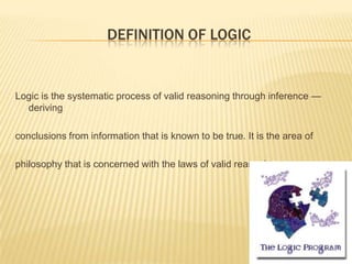 Philosophy,logic and its kind,inductive and deductive reasoning ppt | PPTX