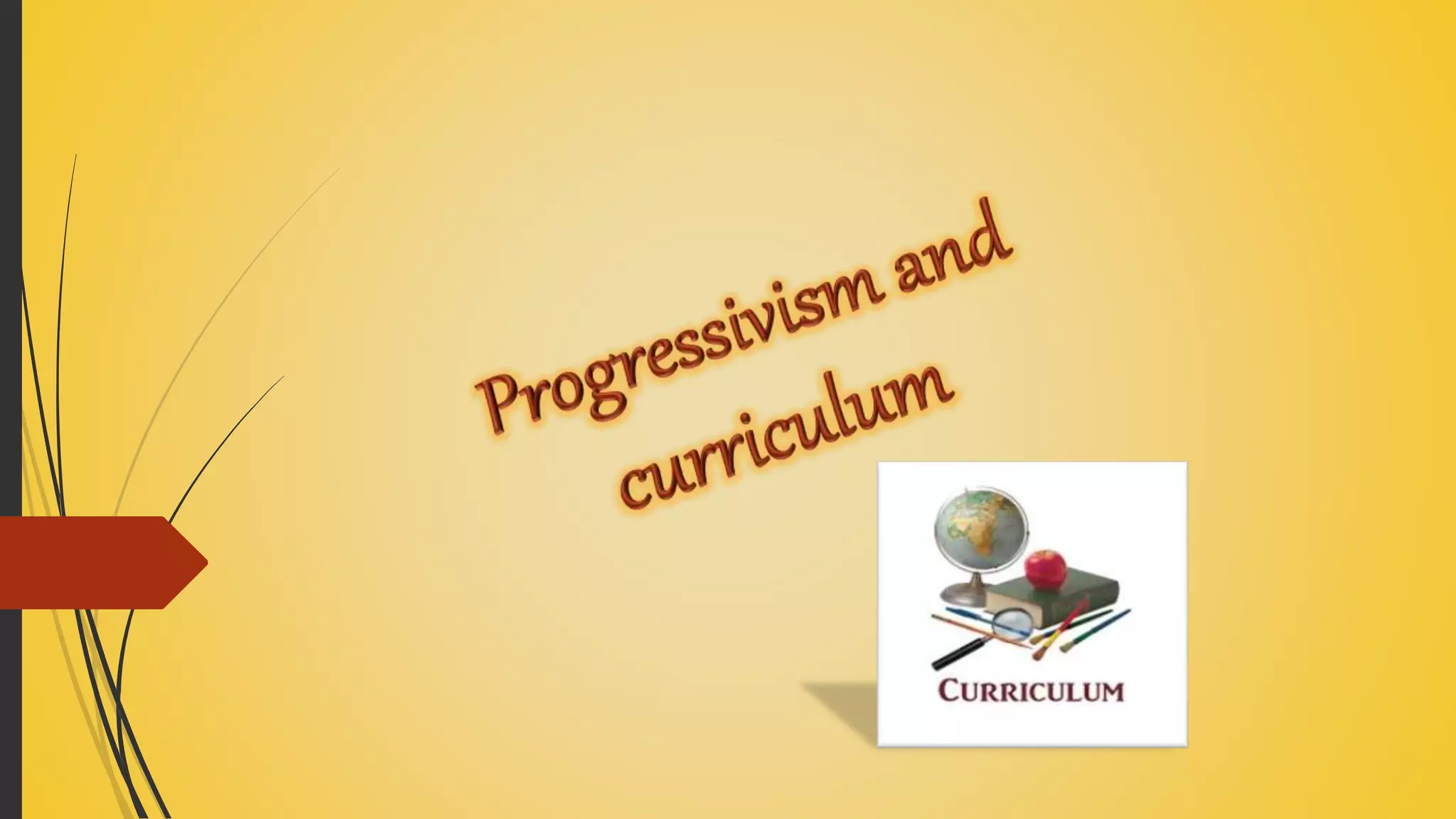 Philosophy of progressivism | PPTX