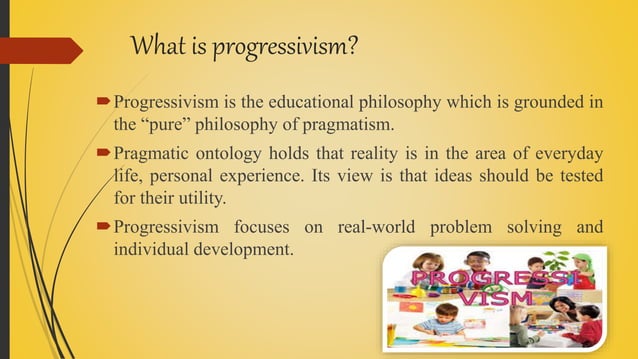 Philosophy of progressivism | PPTX