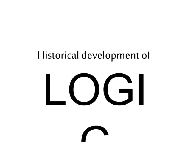Historical Development of Logic | PPT