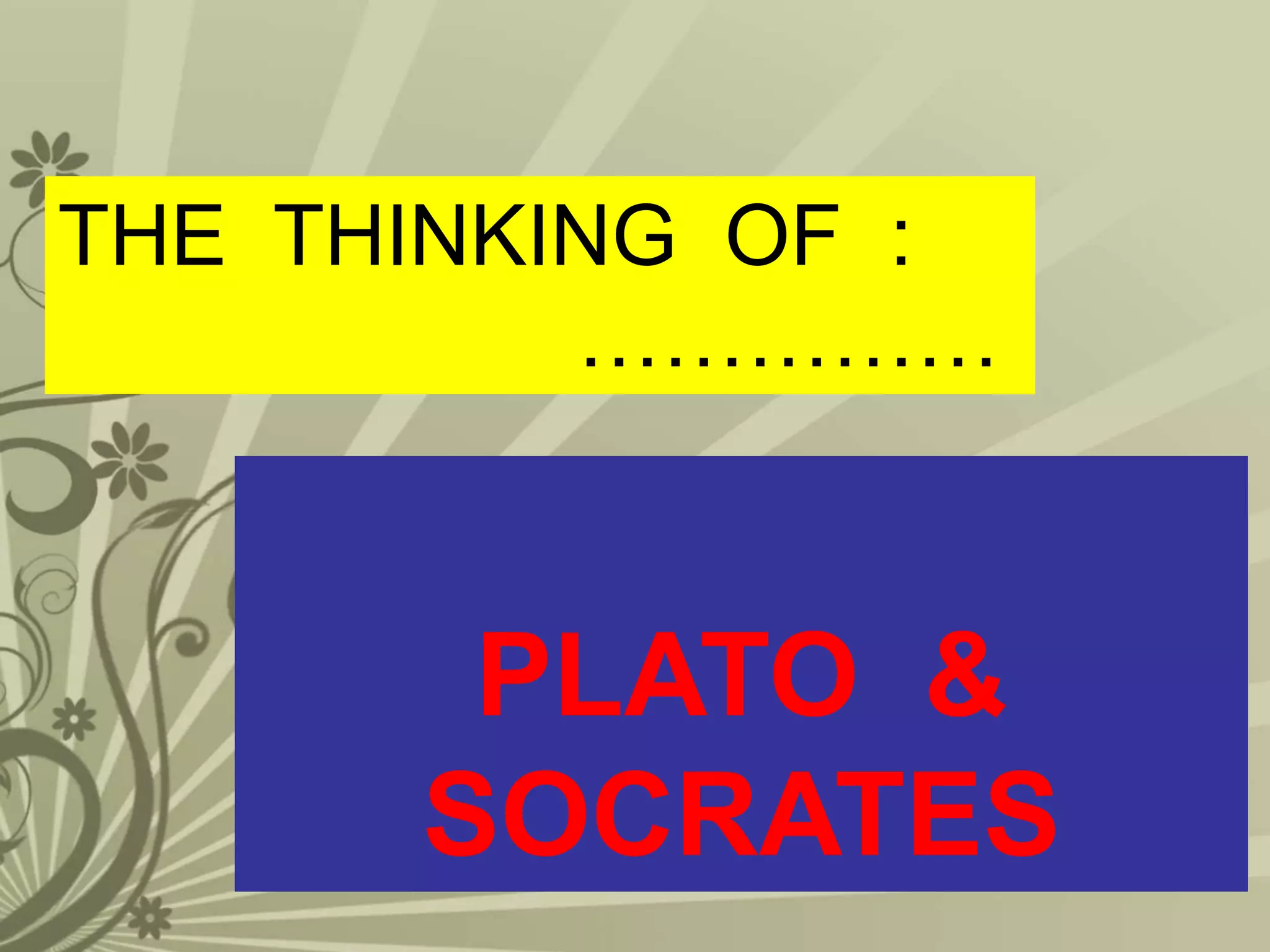 Philosophy socrates plato | PPTX