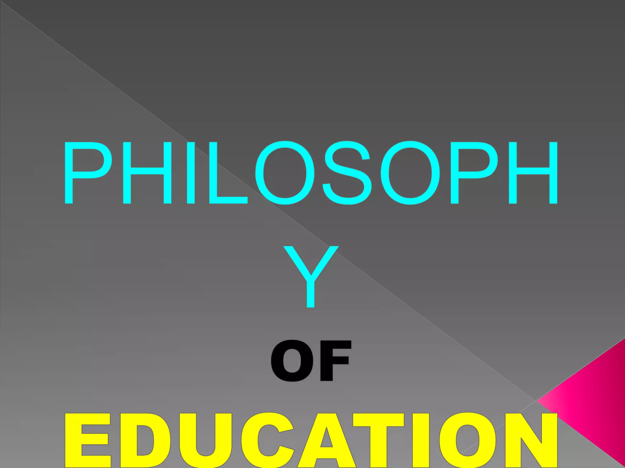 Philosopy of education | PPT