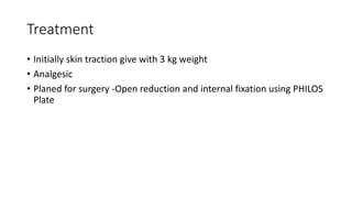 PHILOS PLATE CASE STUDY FOR SUBTROCHANTERIC FRACTURE | PPTX