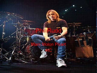 Phil rudd | PPT