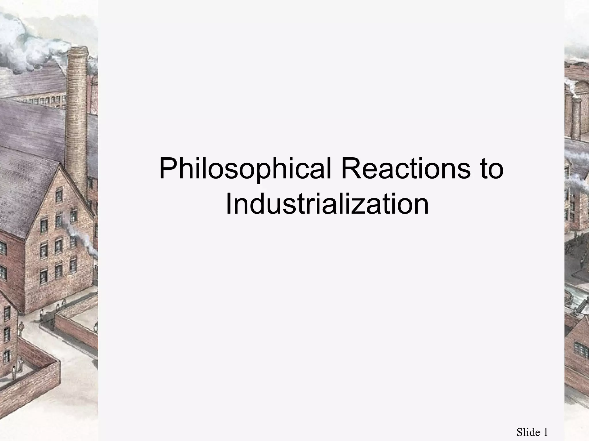 Philsophical Reactions to the Industrial Revolution | PPT