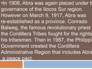 PHILIPPINE HISTORY: Province of Abra, CAR, Philippines | PPTX