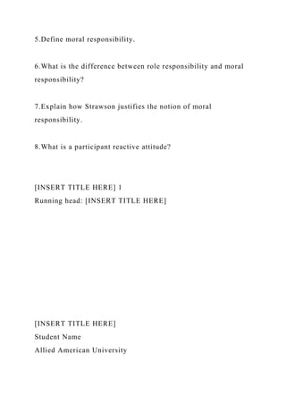 PHI Module 8 OverviewFree Will, Freedom, Moral Responsibility, a.docx