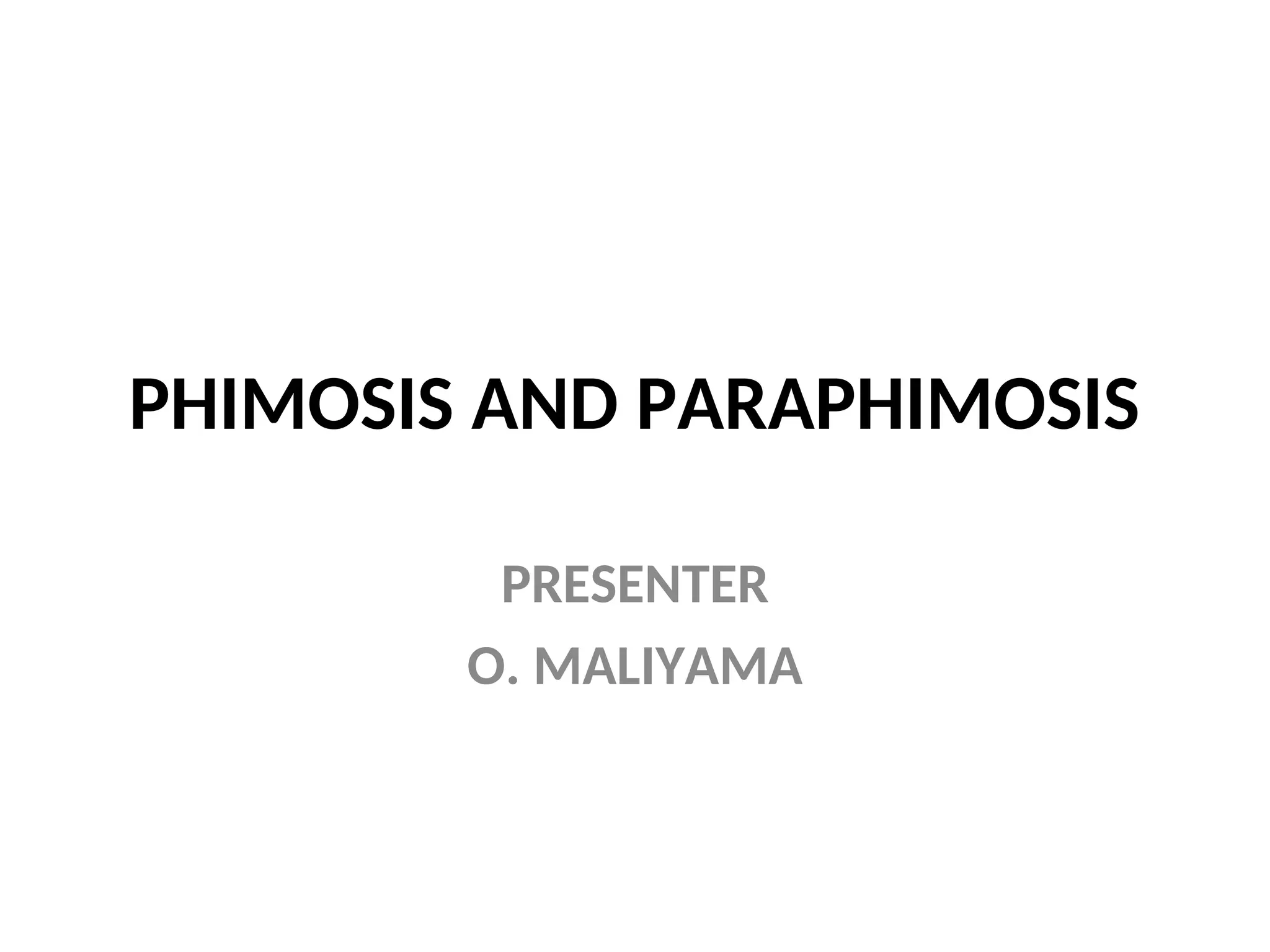 PHIMOSIS AND PARAPHIMOSIS vkc(DONE).ppt