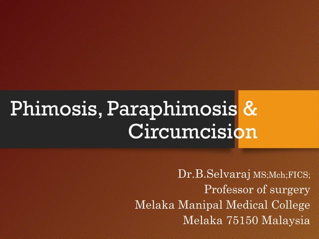 Phimosis & Paraphimosis | PPT | Surgery | Medical Health