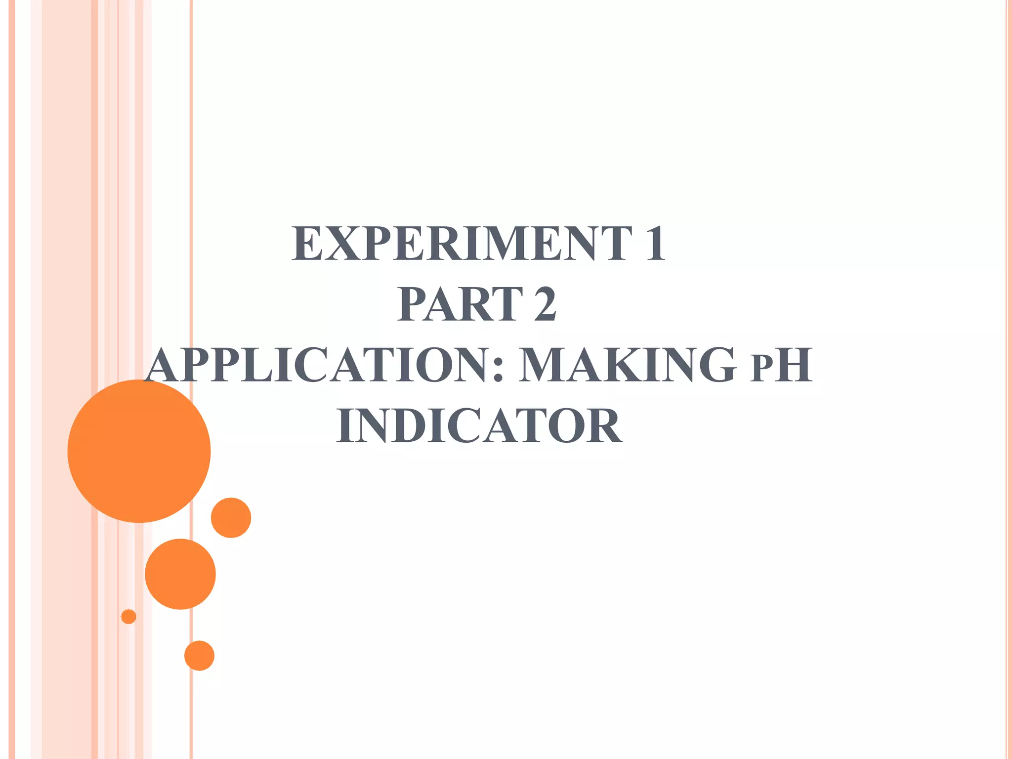 pH indicator experiment | PPTX