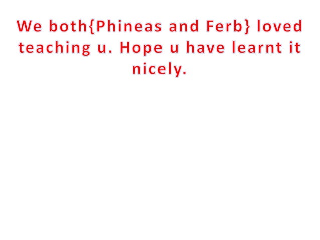 Phineas And Ferb........... | PPTX