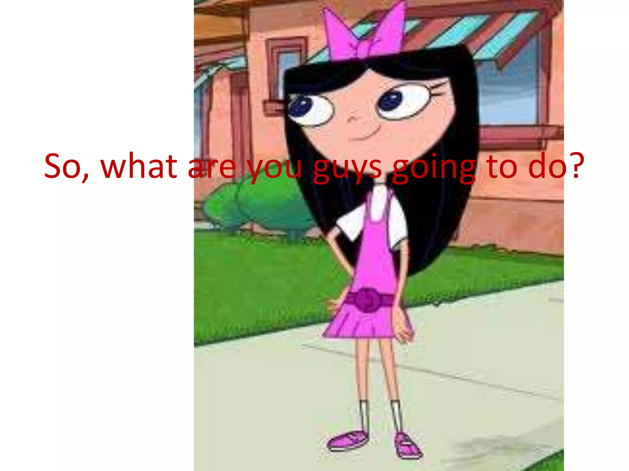 Phineas and ferb | PPTX