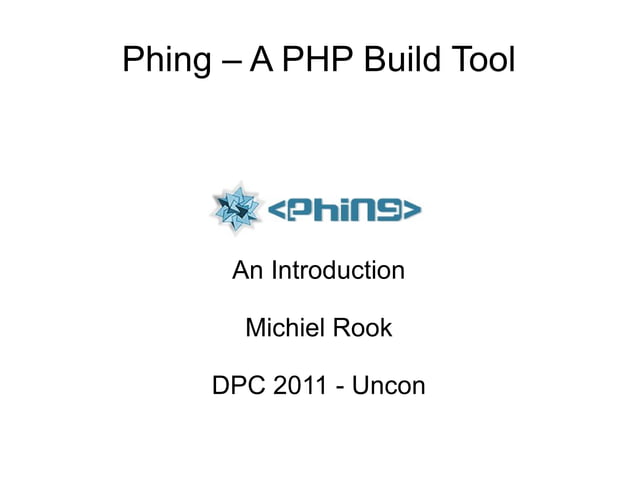 Phing - A PHP Build Tool (An Introduction) | ODP | Programming Languages | Computing