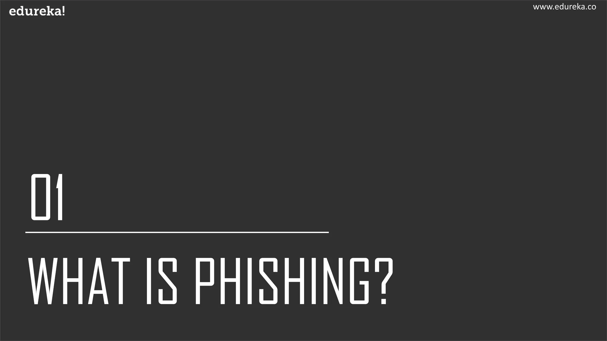 What is Phishing? Phishing Attack Explained | Edureka | PPT