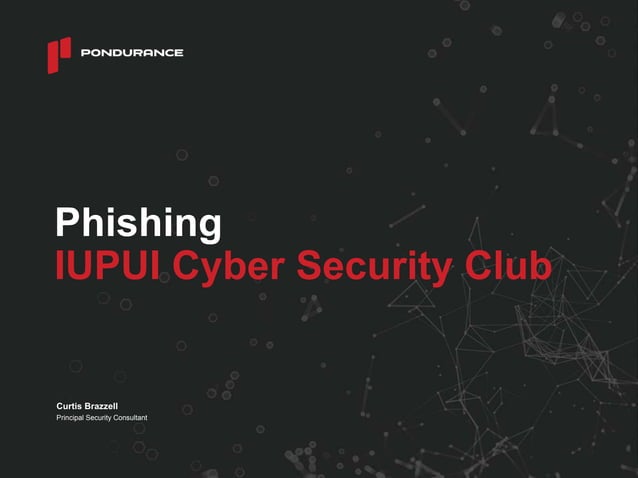 A Night of Phishing @ IUPUI Cyber Security Club | PPT