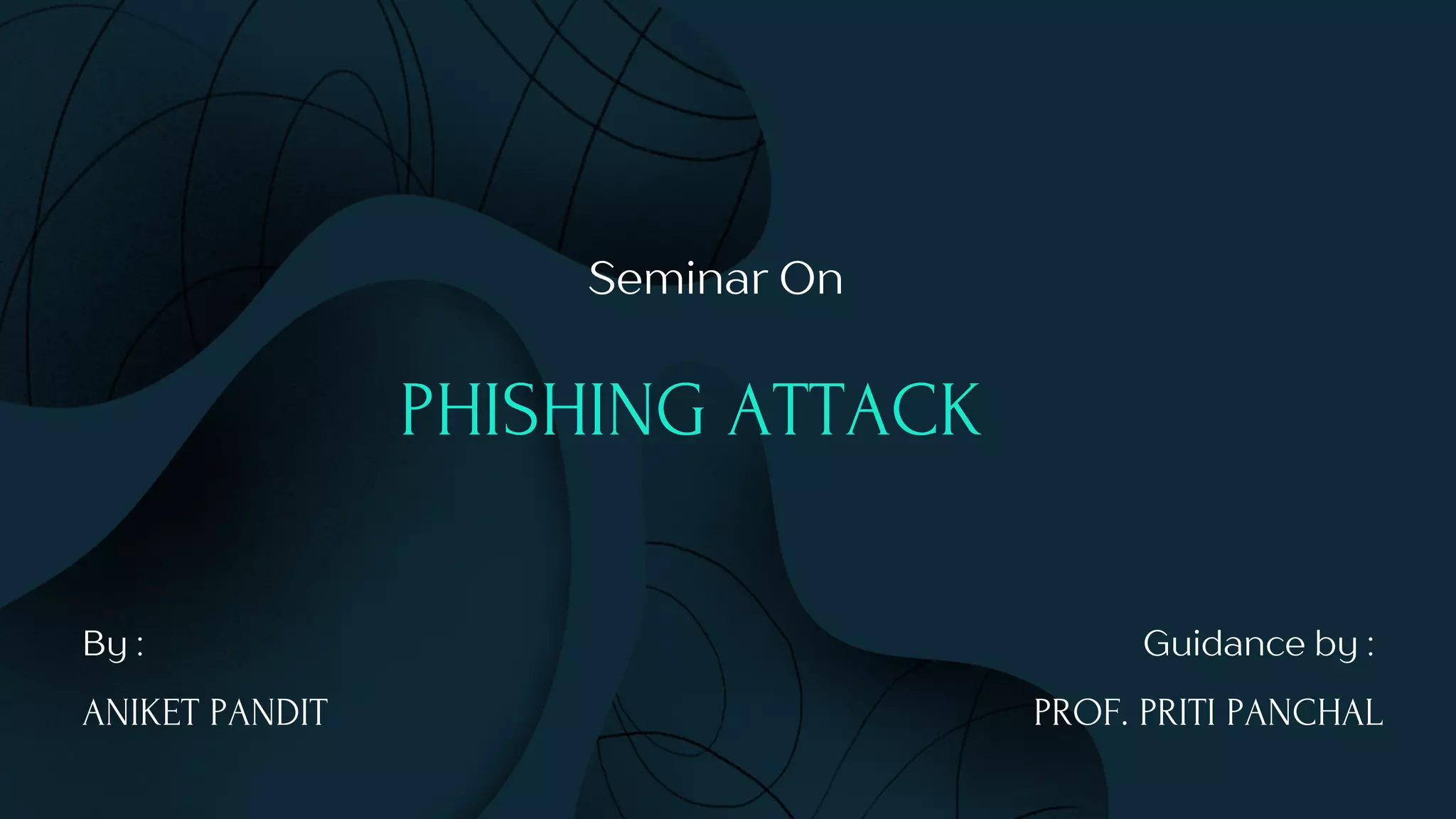 Phishing attack seminar presentation | PPTX