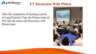 Aqua Titanium Tapping Session | PhitenSG | PPT